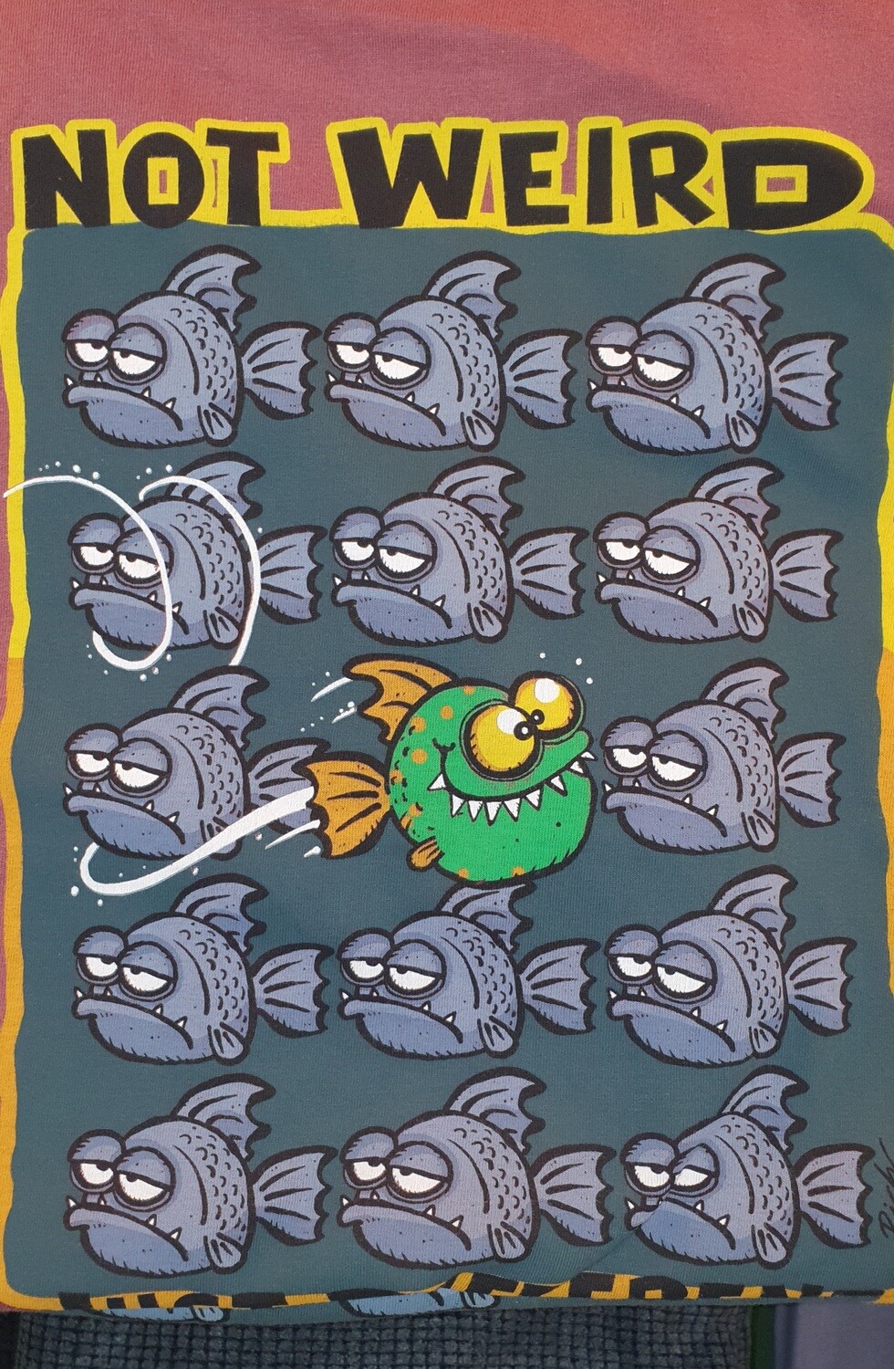 WEIRD FISH Not Weird Different TSHIRT