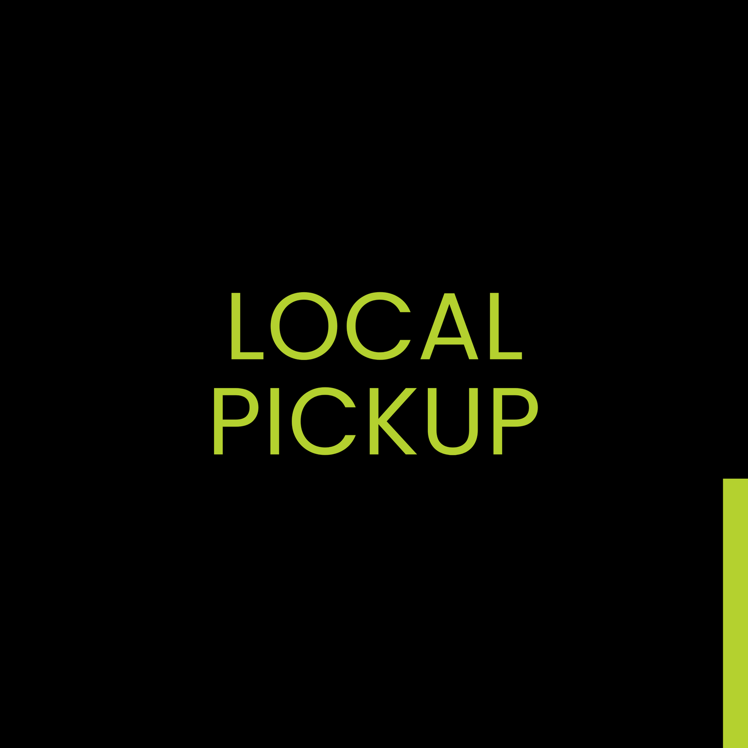 Local Pick Up Only