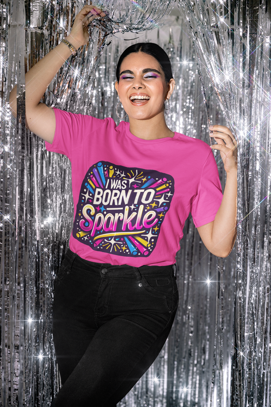 I Was Born To Sparkle