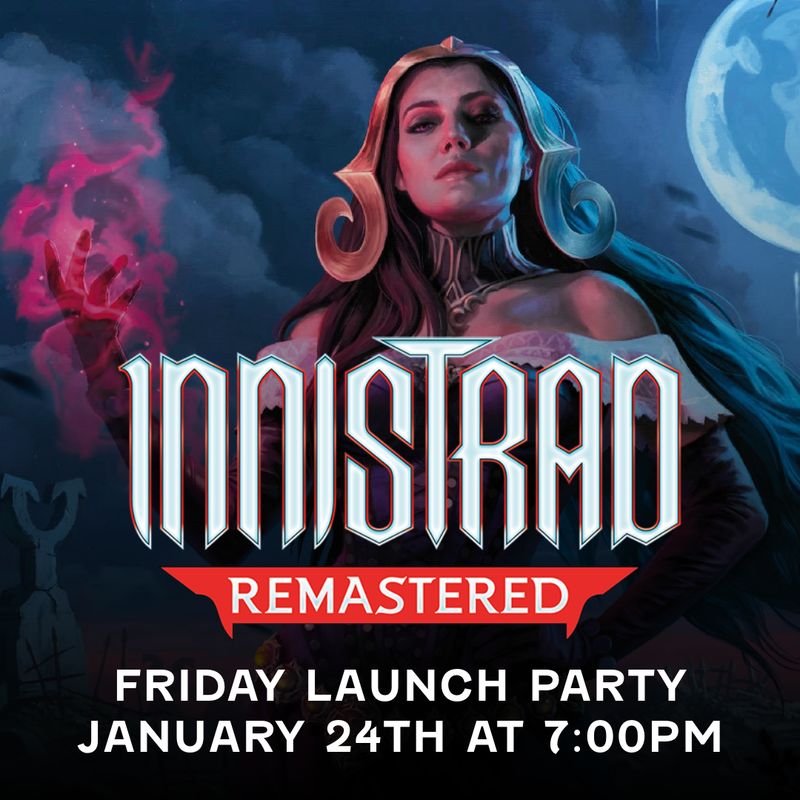 Innistrad Remastered Draft Launch Party | Friday January 24th at 7:00 PM