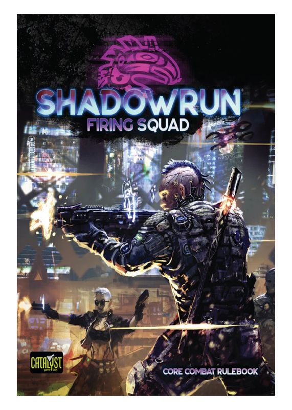 Shadowrun: 6th Edition Firing Squad