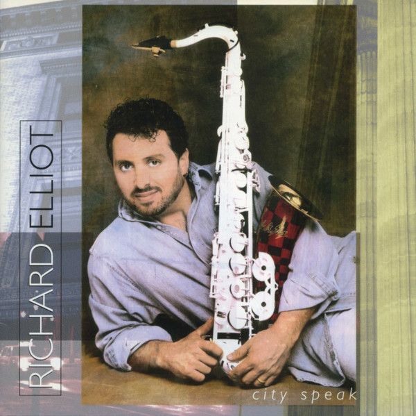 Richard Elliot – City Speak (CD)