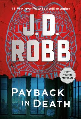 Robb, J.D. (Nora Roberts) (MY) In Death #57 Payback in Death (PB)