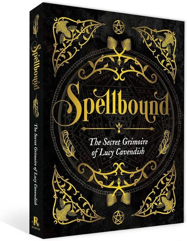 SPELLBOUND: The Secret Grimoire Of Lucy Cavendish