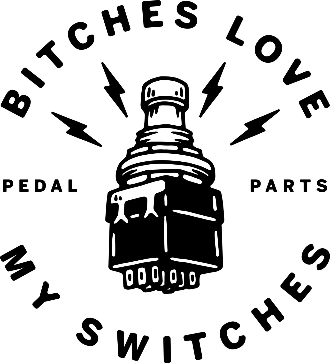 Bitches Love My Switches