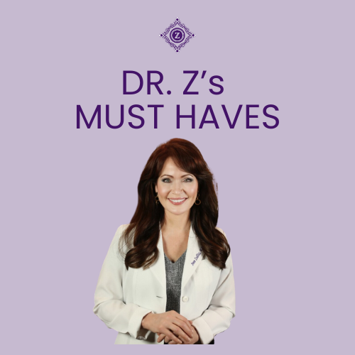 DR. Z's MUST HAVES
