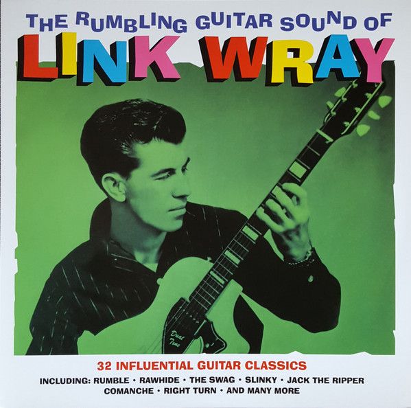 Link Wray - The Rumbling Sounds - 32 Guitar Classics
