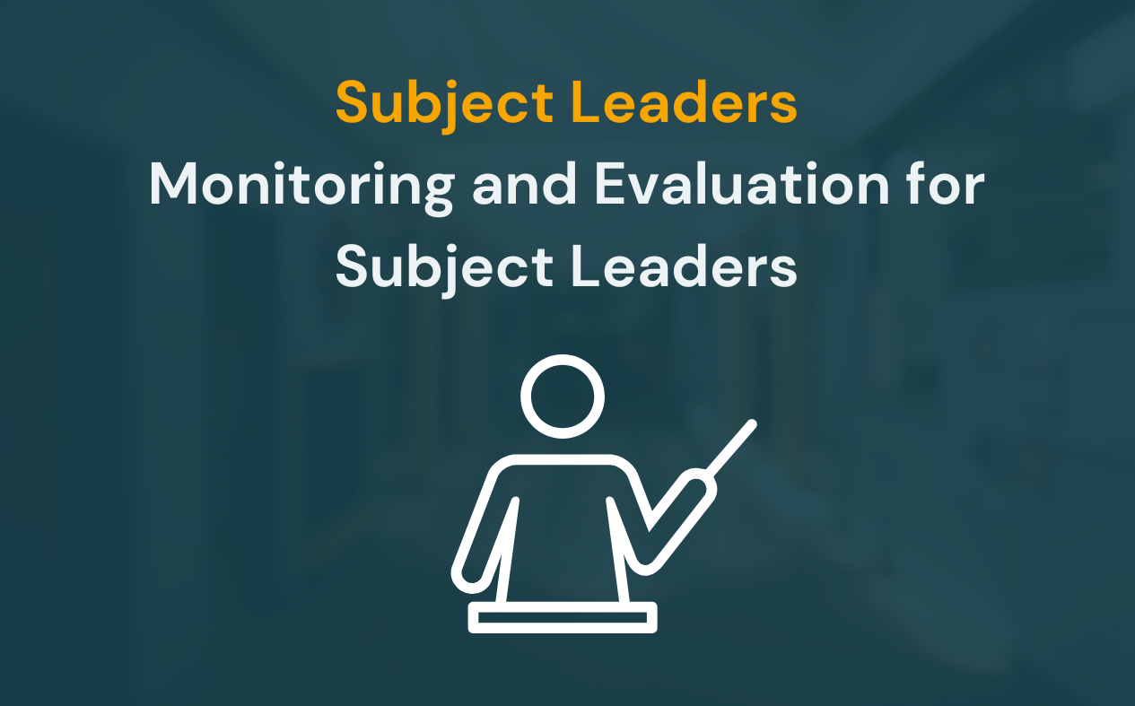 Monitoring and Evaluation for Subject Leaders – Store – ECM Education