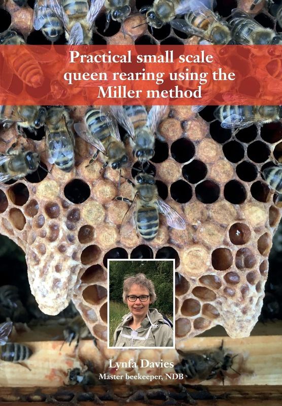 Practical small scale Queen rearing using the Miller Method