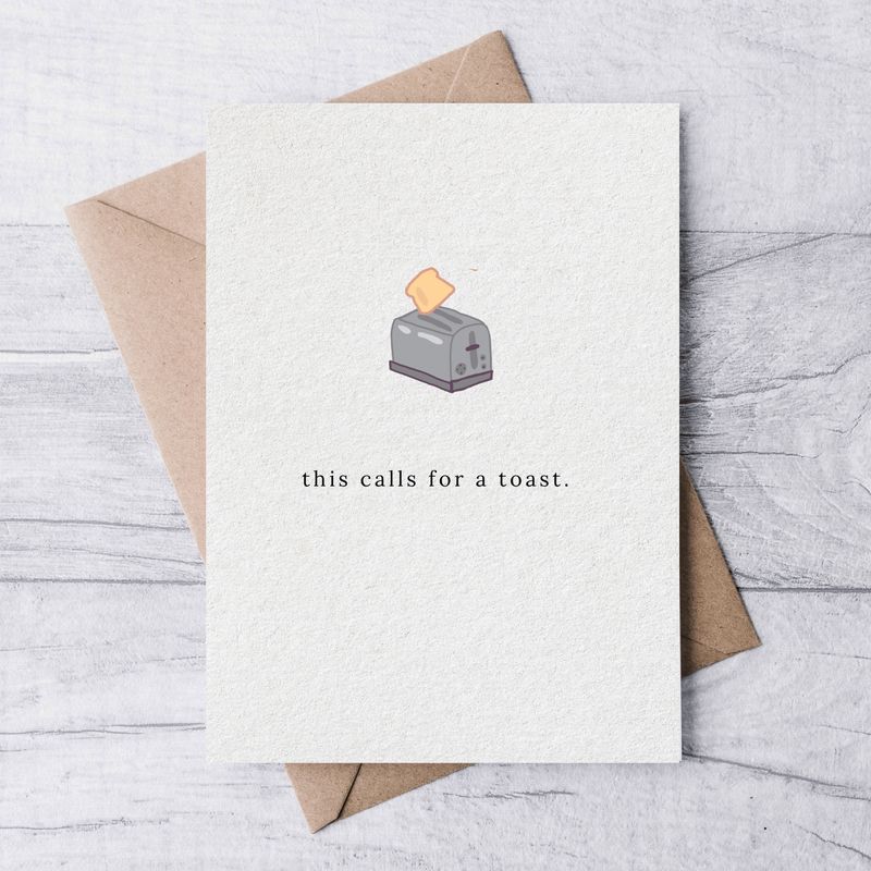 "This calls for toast" Card