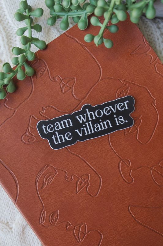 Team Whoever the Villain Is Sticker