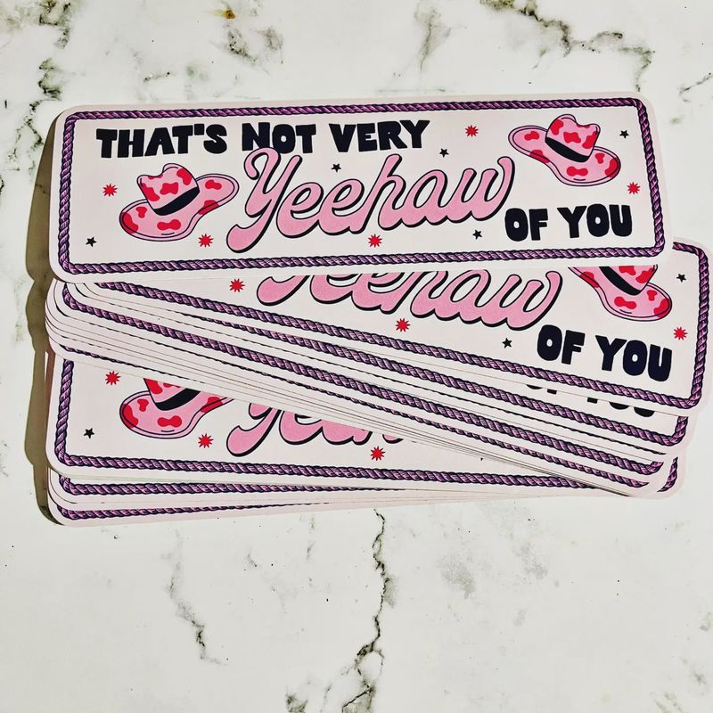 That's Not Very Yeehaw of You Vinyl Car Decal