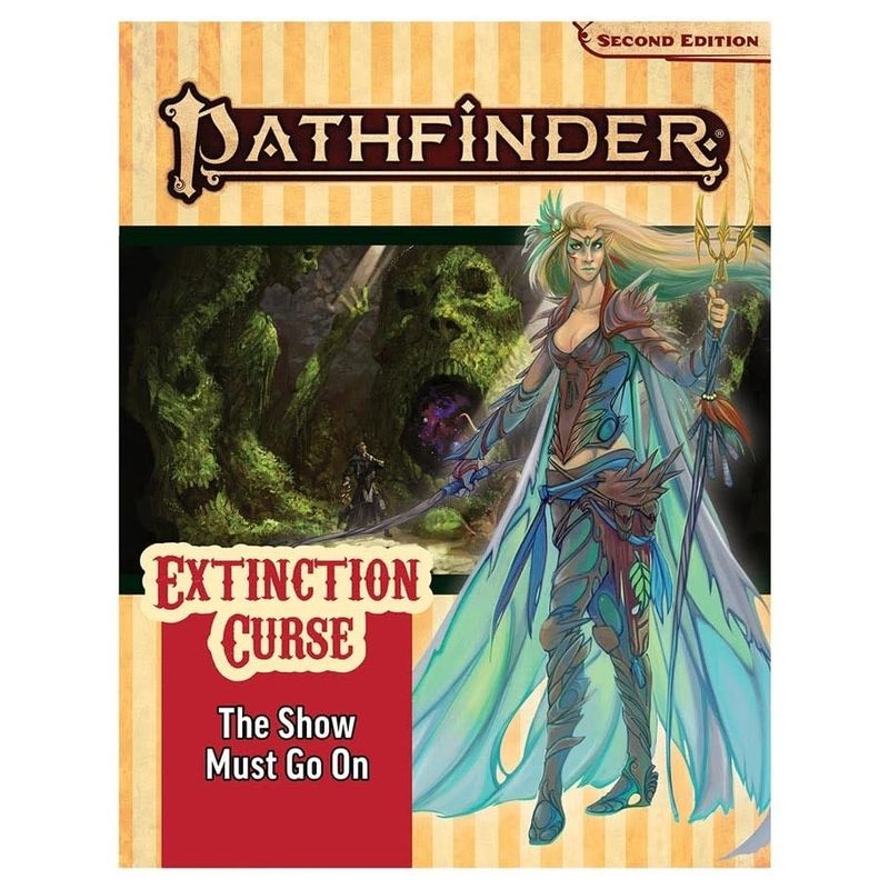 PATHFINDER 2ND EDITION: ADVENTURE PATH: EXTINCTION CURSE 1 - THE SHOW