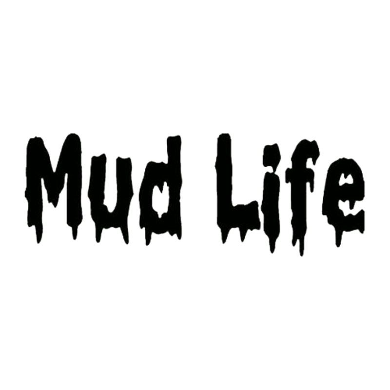 Mud Life