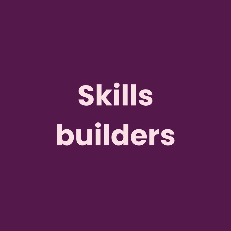 Skill builders
