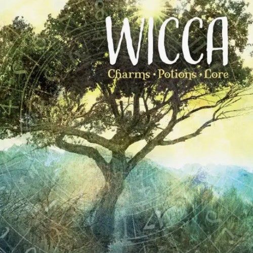 Wicca: Charms, Potions, Lore