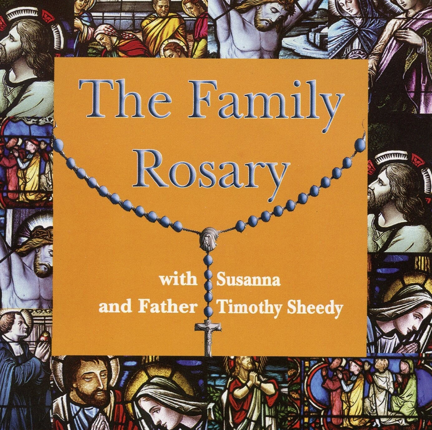 The Family Rosary with Susanna and Father Timothy Sheedy