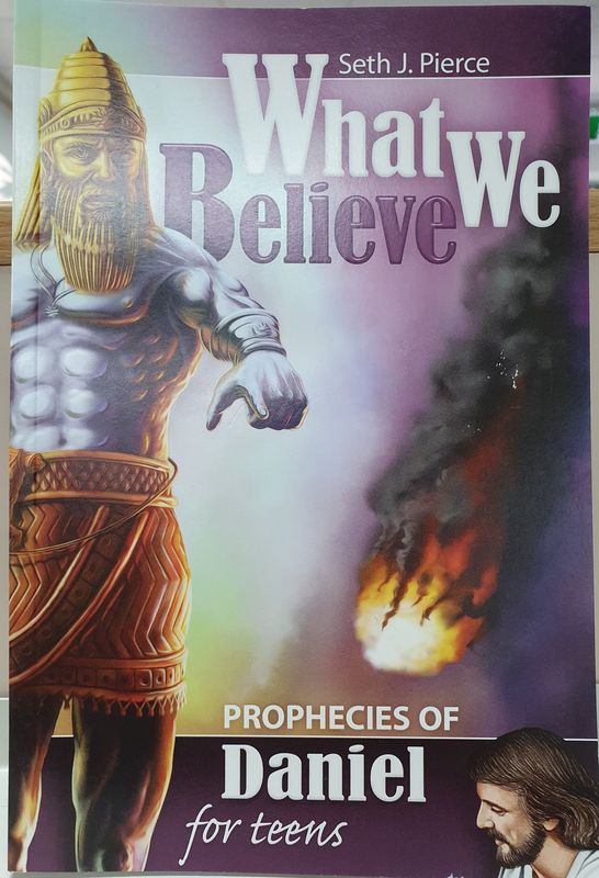 Prophecies of Daniel for Teens (SDA Believe)