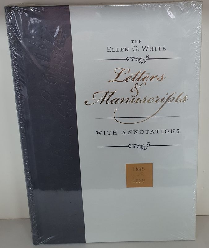 Ellen G White Letters & Manuscripts With Annotations 1845-1859