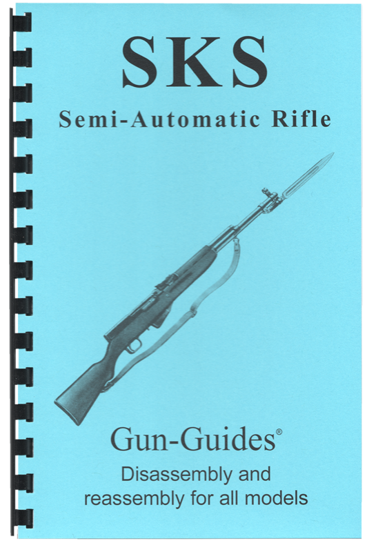 SKS Rifles & All Variants Gun-Guides® Disassembly & Reassembly for All ...