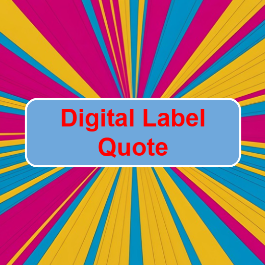 Digital Label Quote