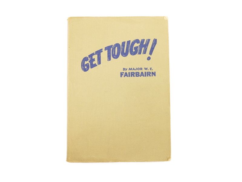 Get Tough! Book WW2 Issue Maj WE Fairbairn #6204-A - Liberty Tree ...