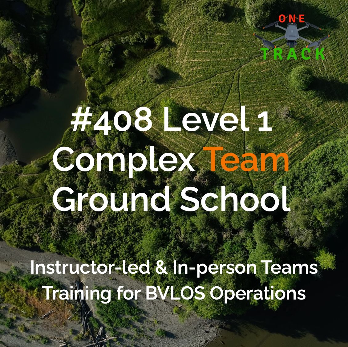 #408 Level 1 Complex Team Ground School - Store - One Track Drone Training