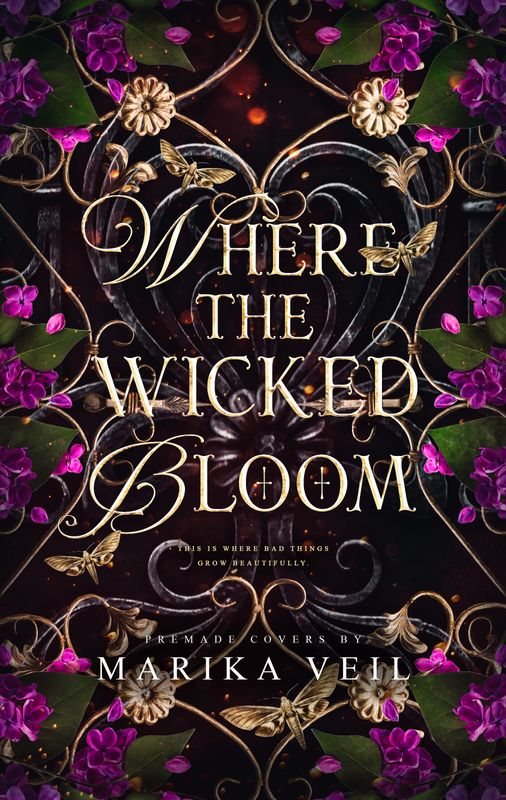 WHERE THE WICKED BLOOM