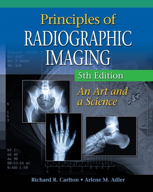 Principles of radiographic imaging: An art and a science 5e