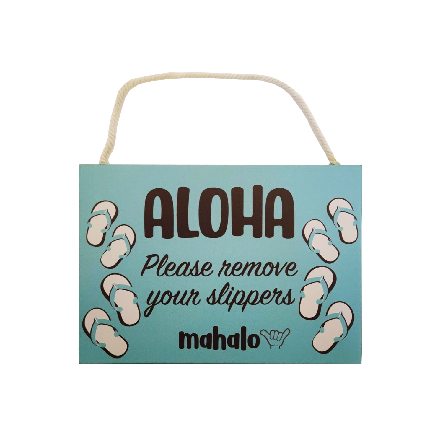 Wood Sign - Aloha Please Remove Slippers