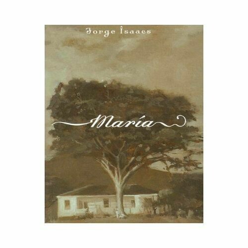 Maria. Jorge Isaacs. Loqueleo - Santillana Serie Roja