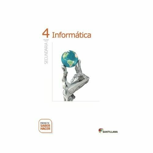 Informatica 4. Secundaria. Saber Hacer. Santillana