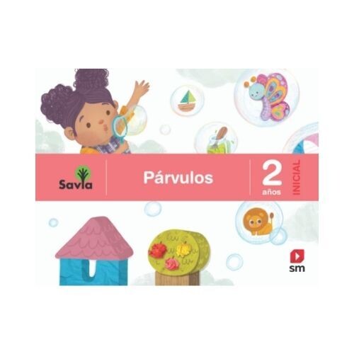 Parvulos 2 Años. Preescolar. Proyecto Savia. SM