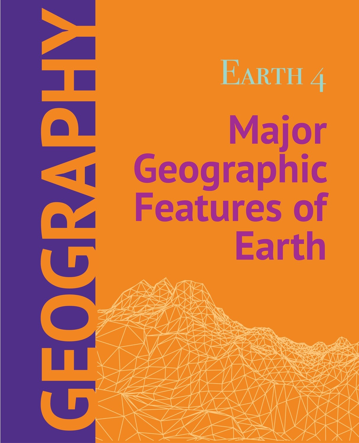 Earth 4 - Major Geographic Features of Earth