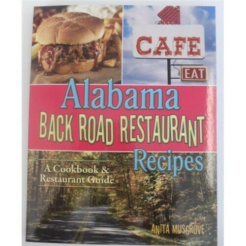 Cookbook - "Alabama Back Road Restaurant Recipes"