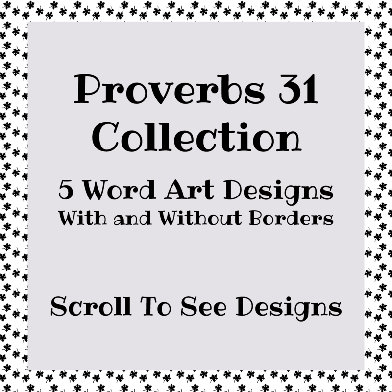 Proverbs 31 Collection - 5 Quotes - With and Without Borders