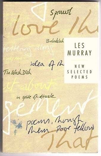 New Selected Poems by Les A Murray