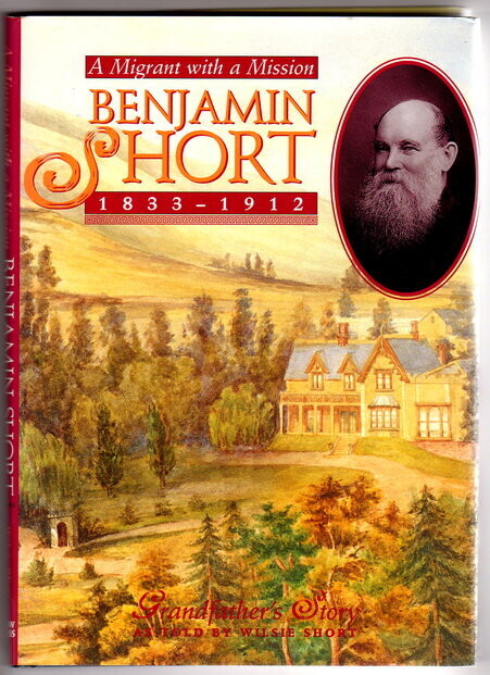 Benjamin Short 1833 - 1912: A Migrant With a Mission: Grandfather's ...