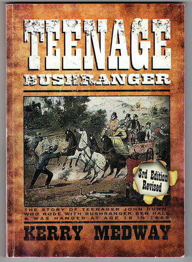Teenage Bushranger: The Story of John Dunn Who Rode With Bushrangers ...