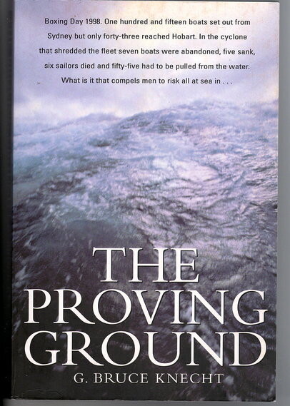 The Proving Ground: The Inside Story of the 1998 Sydney to Hobart Race ...