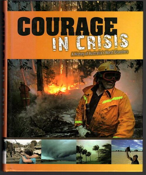 Courage in Crisis: A History of Australia's Worst Disaster