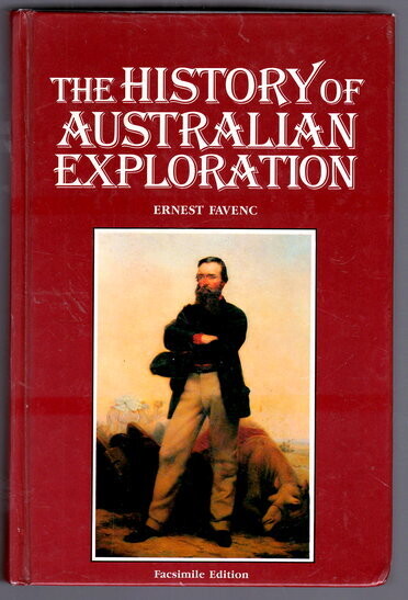 The History of Australian Exploration 1788-1888: Facsimile Edition by ...