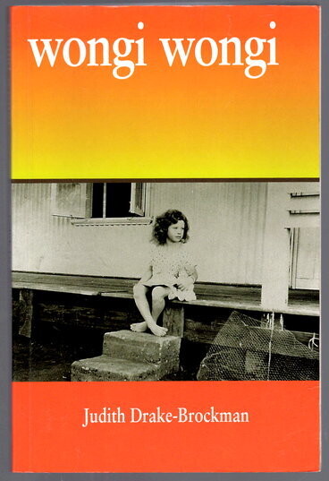 Wongi Wongi: To Speak by Judith Drake-Brockman