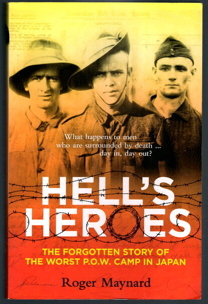 Hell's Heroes: The Forgotten Story of the Worst POW Camp in Japan by ...