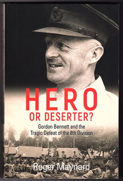 Hero or Deserter?: Gordon Bennett and the Tragic Defeat of the 8th ...