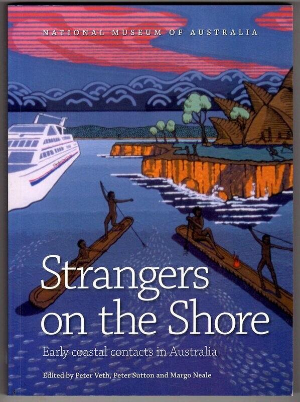 Strangers on the Shore: Early Coastal Contact in Australia Edited by ...