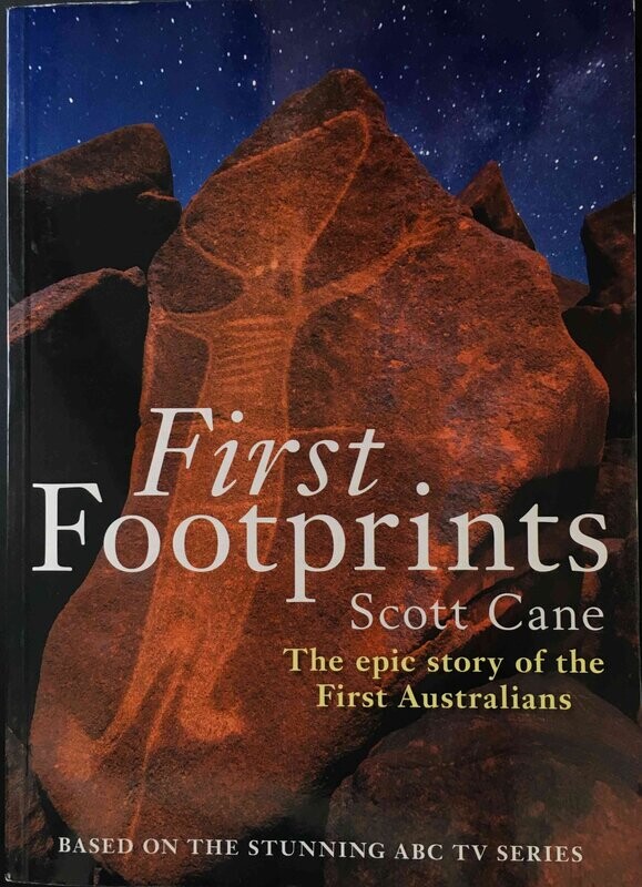 First Footprints: The Epic Story of the First Australians by Scott Cane