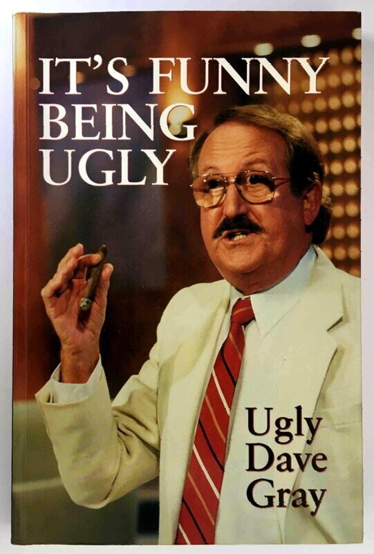 It's Funny Being Ugly by Ugly Dave Gray