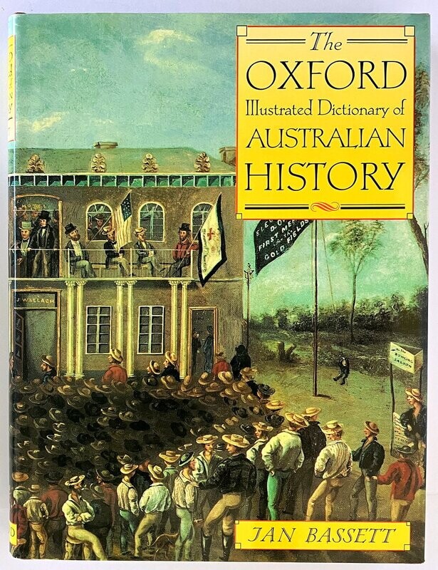 The Oxford Illustrated Dictionary of Australian History edited by Jan ...