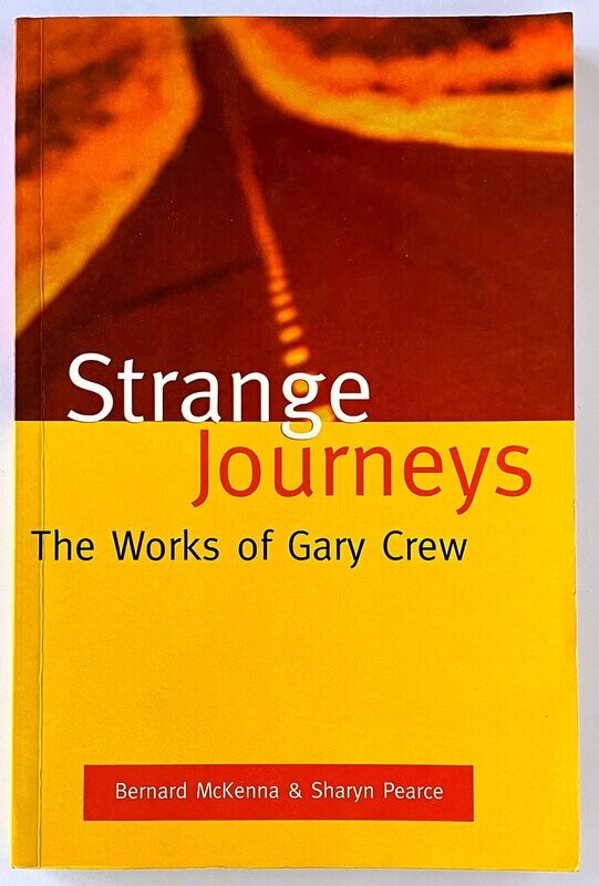 Strange Journeys: The Works of Gary Crew by Bernard McKenna and Sharyn ...